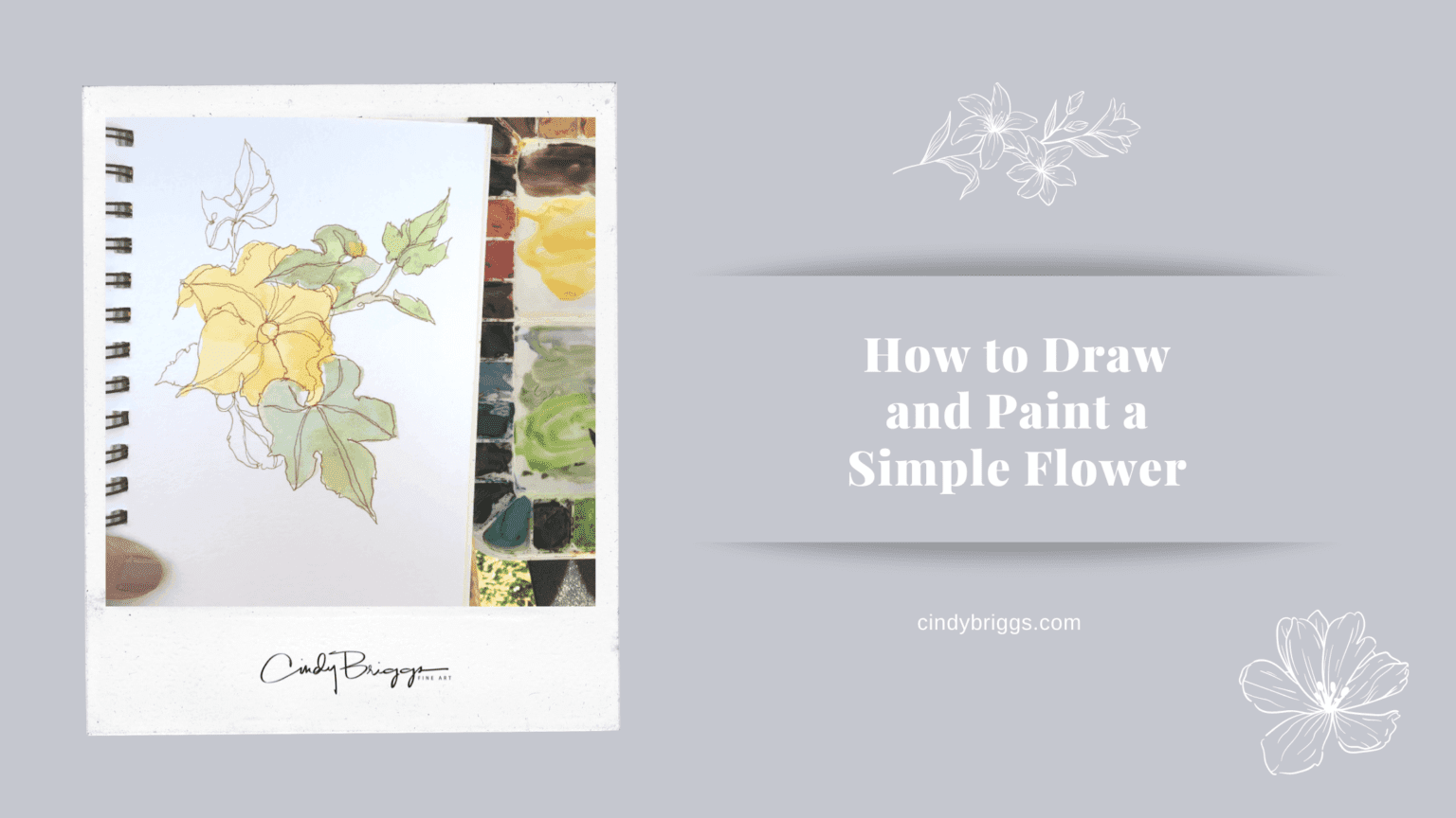How To Draw And Paint A Simple Flower - Cindy Briggs Art